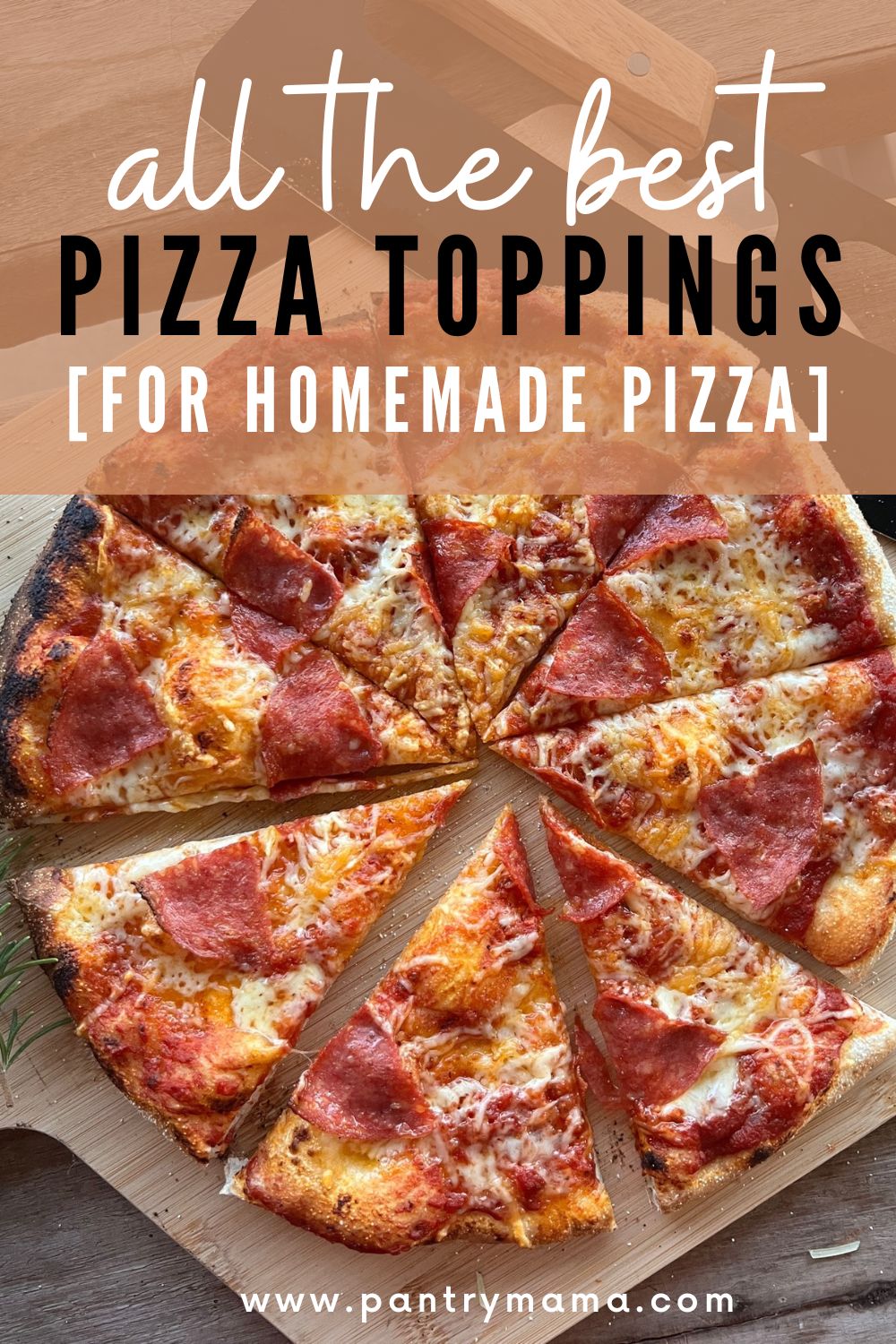 Best Pizza Toppings for Homemade Pizza - The Pantry Mama