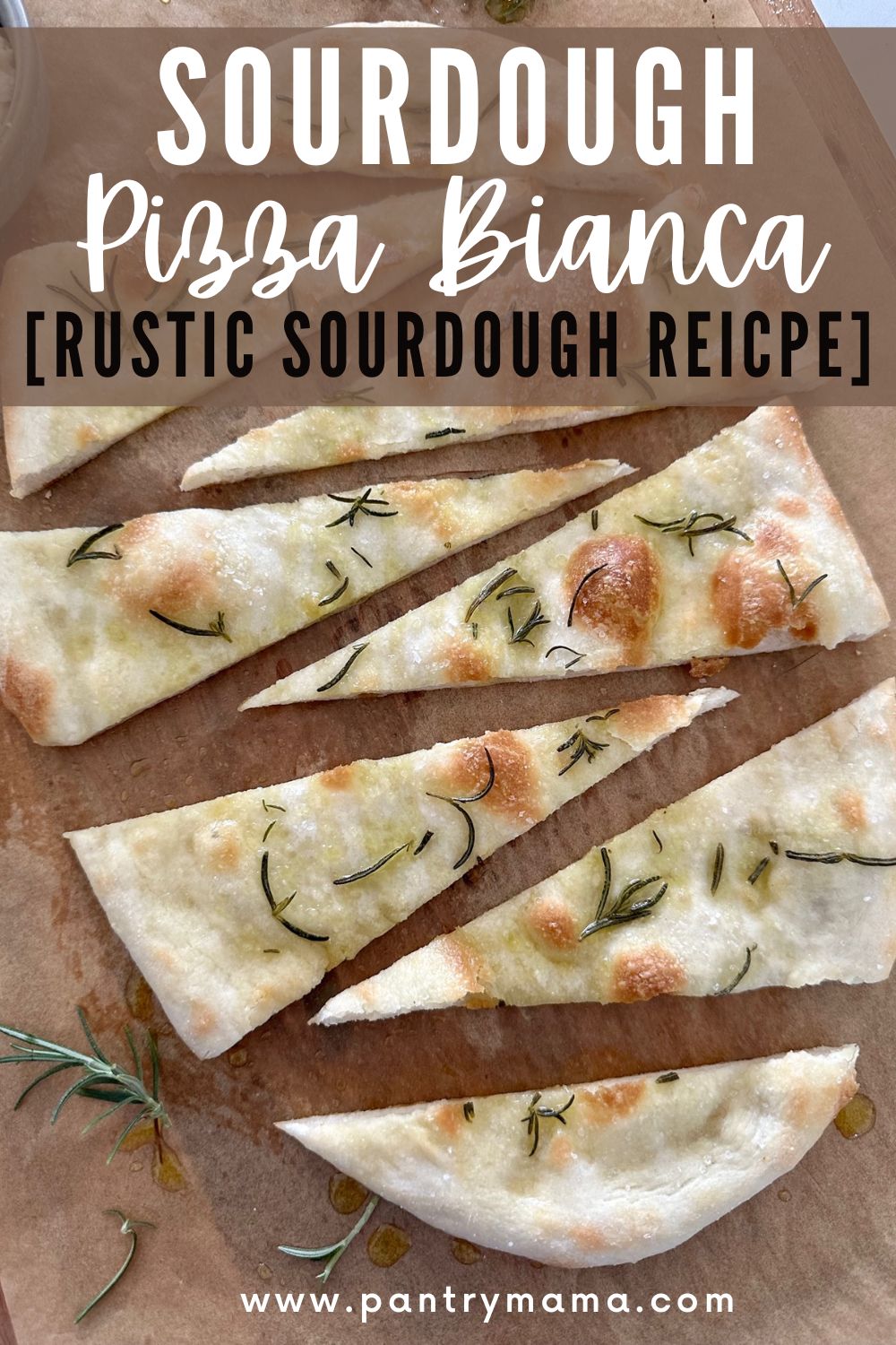 Sourdough Pizza Bianca Recipe [easy sourdough recipe] - The Pantry Mama