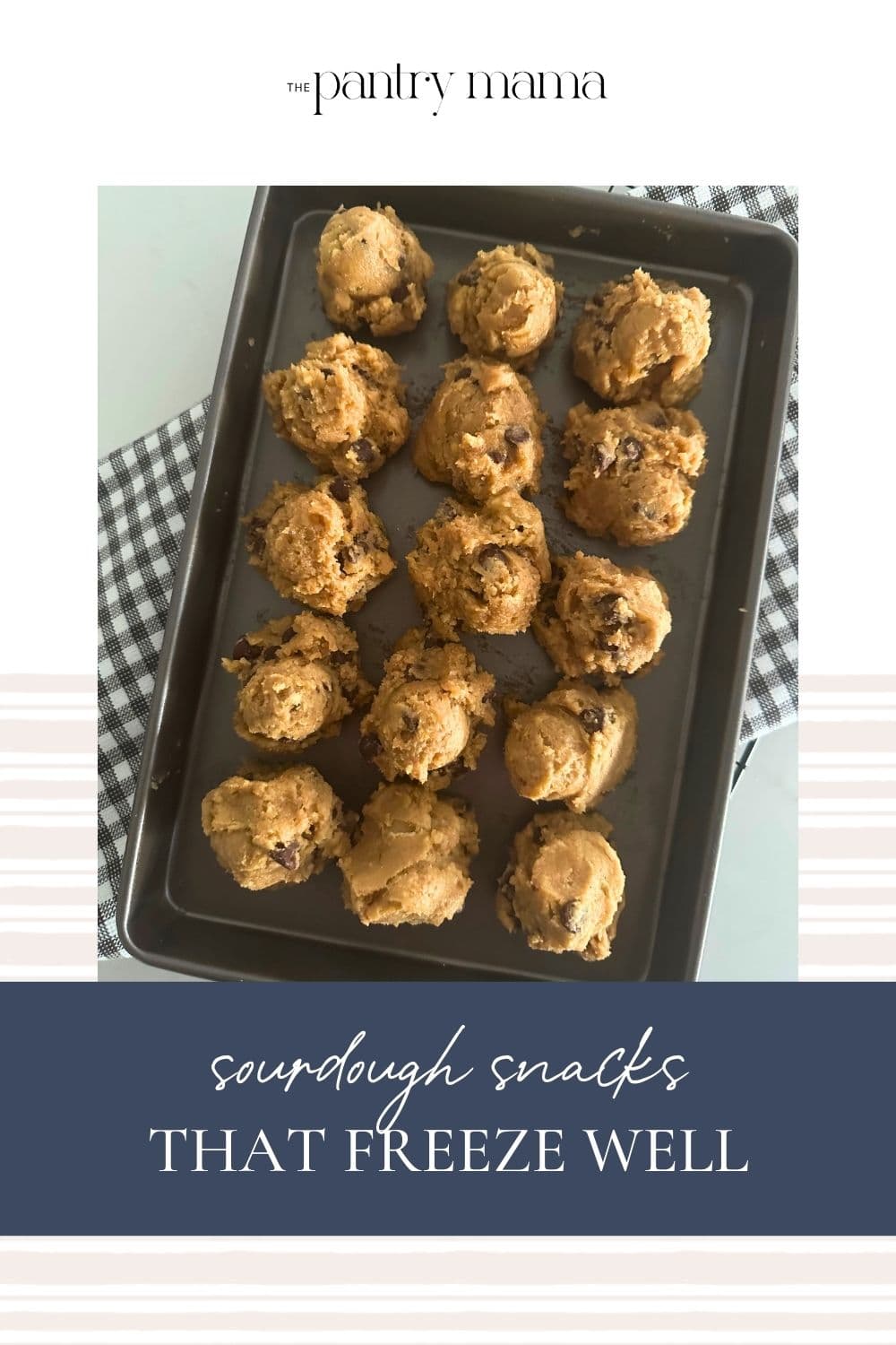 20 Sourdough Discard Recipes That Freeze Well - The Pantry Mama