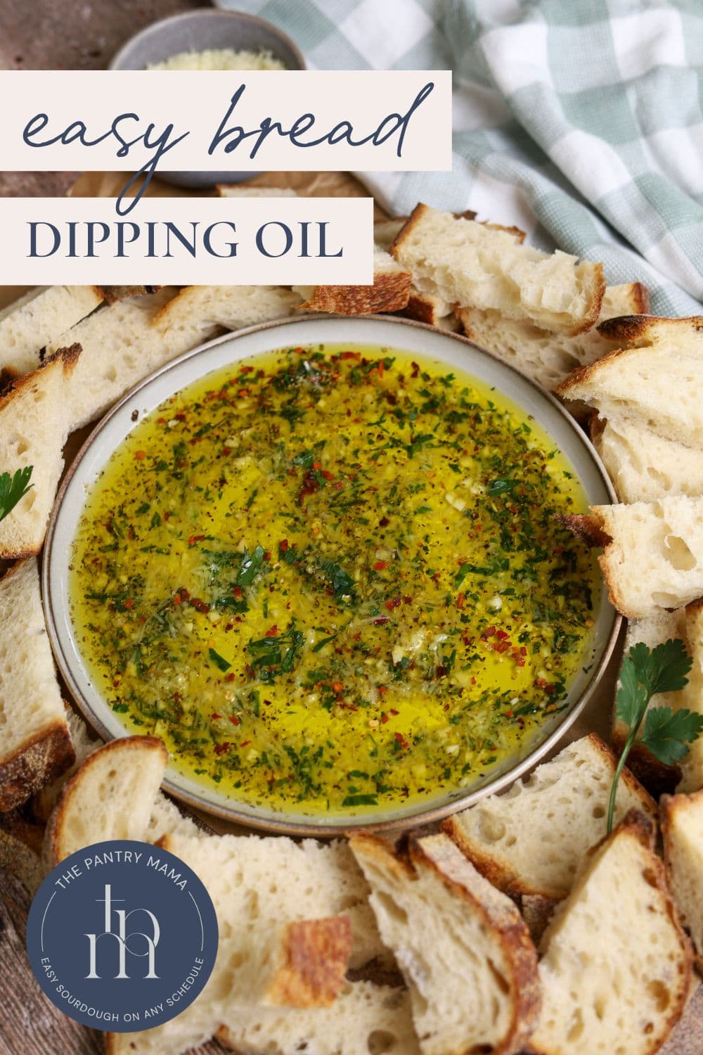 Bread Dipping Oil Recipe (perfect with sourdough bread) - The Pantry Mama