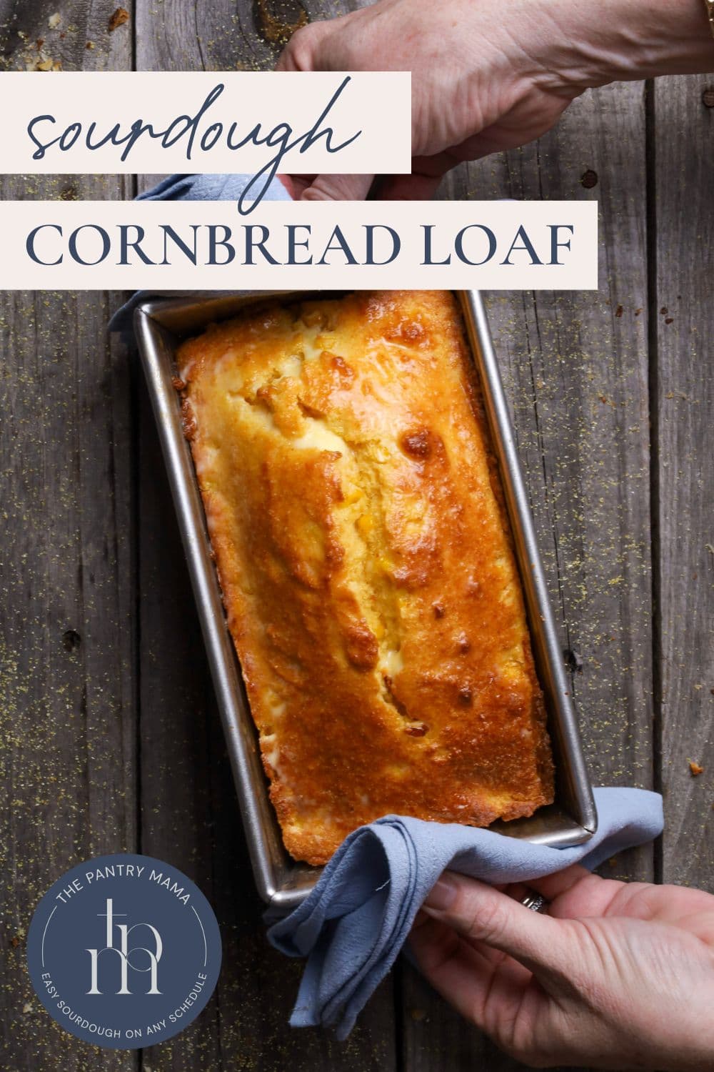 Sourdough Cornbread Loaf - The Pantry Mama