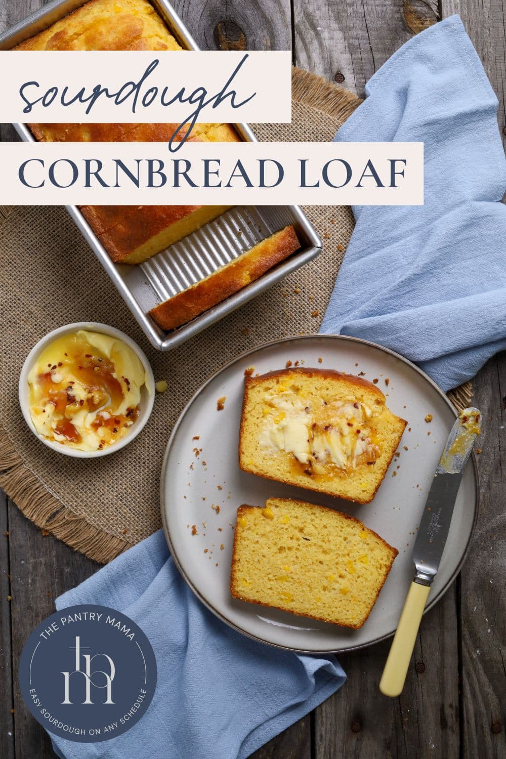 Sourdough Cornbread Loaf - The Pantry Mama