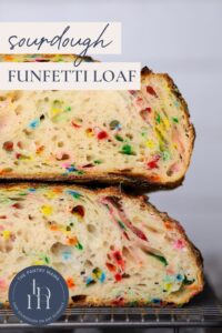 Funfetti Sourdough Bread - The Pantry Mama