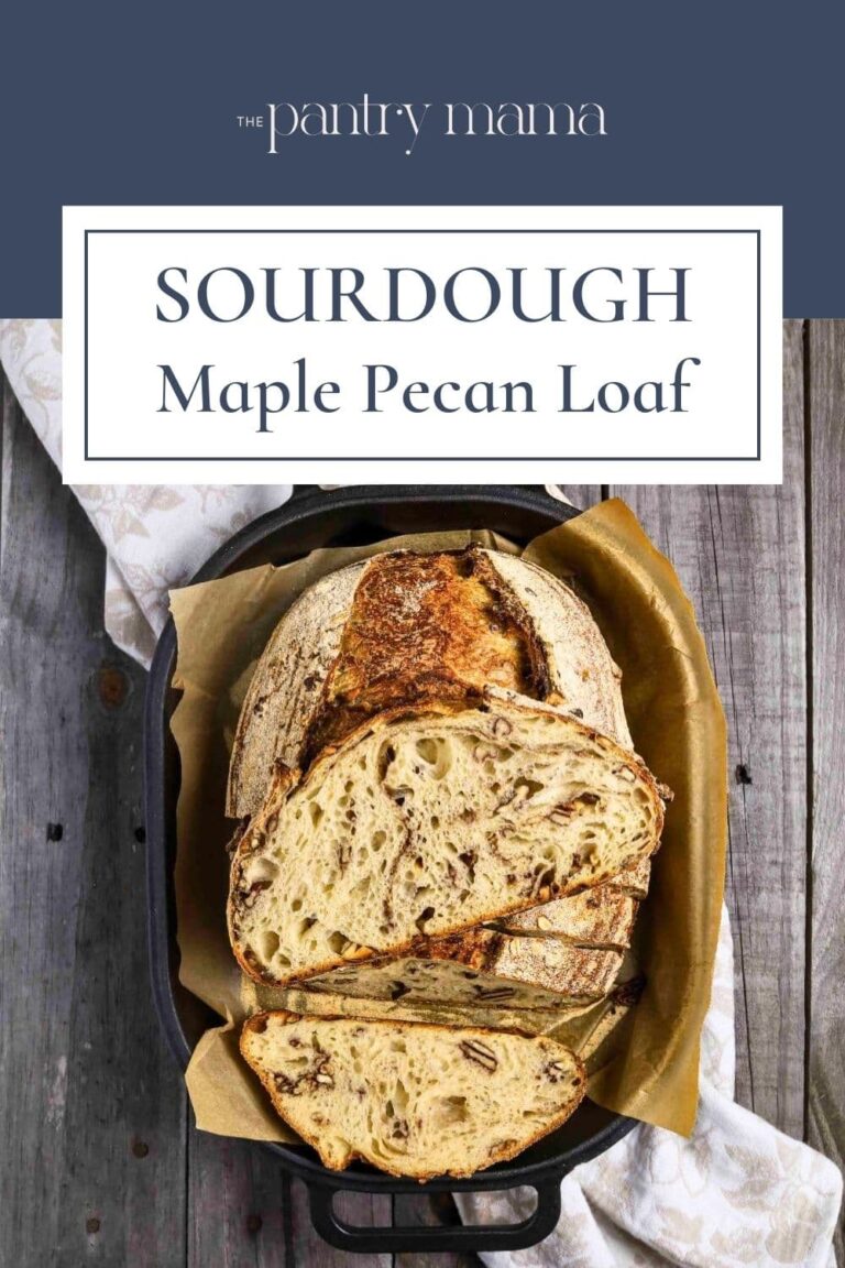 Sourdough Maple Pecan Loaf - The Pantry Mama